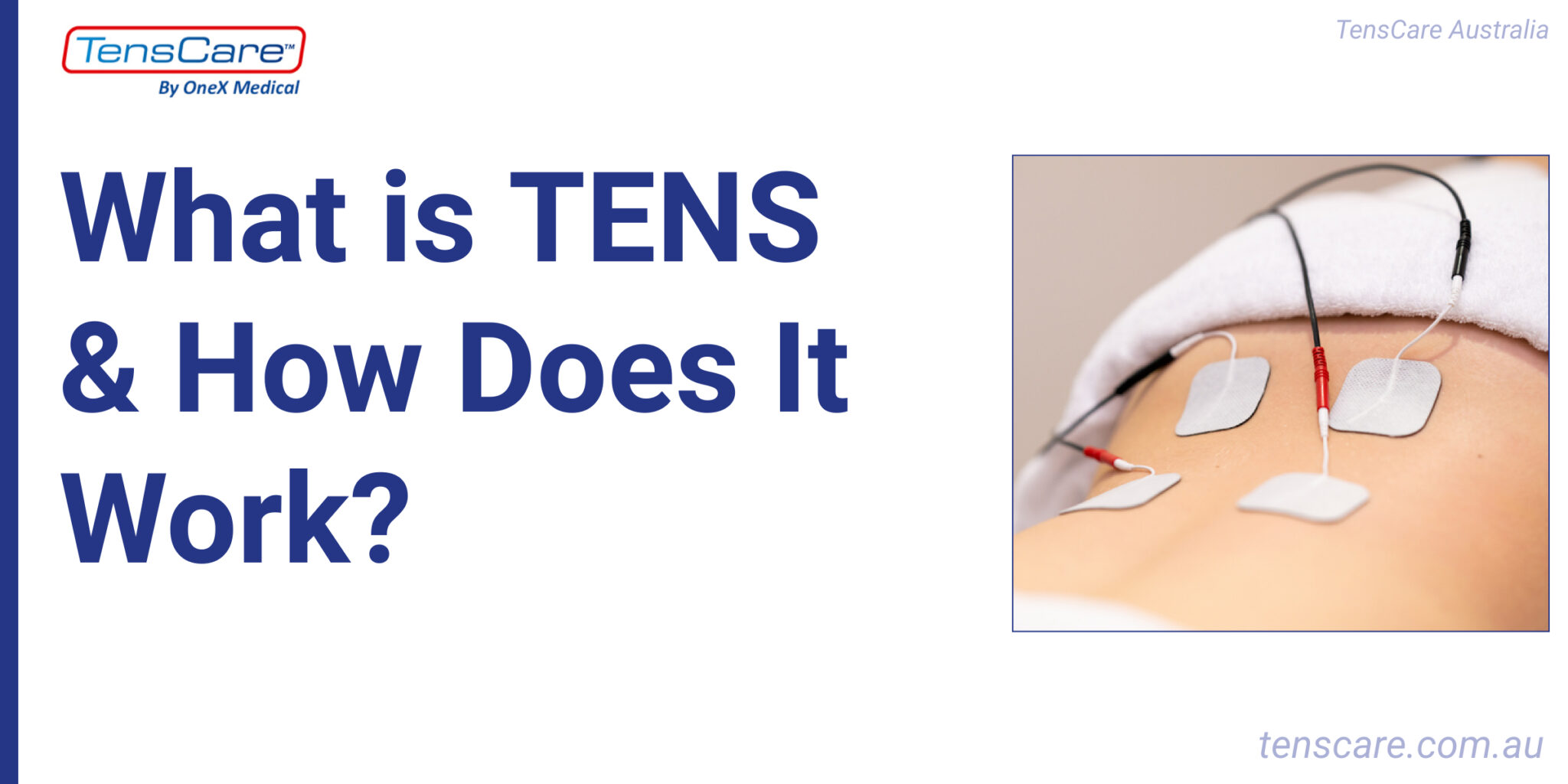 What is TENS and How Does It Work? - TensCare Australia
